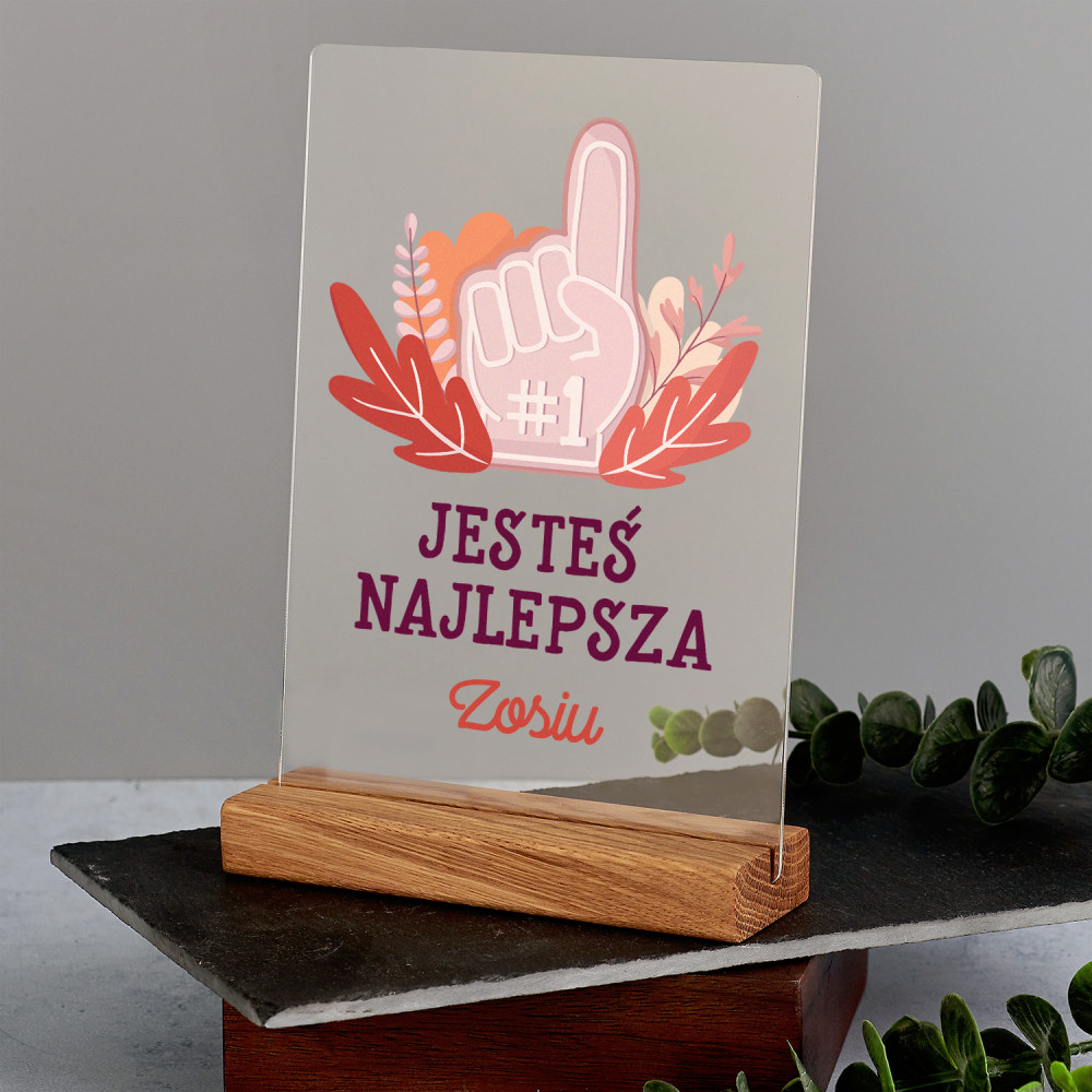 Jesteś najlepsza - Wydruk na szkle akrylowym z podstawką - MyGiftDna.pl Jesteś najlepsza - Wydruk na szkle akrylowym z podstawką - MyGiftDna.pl