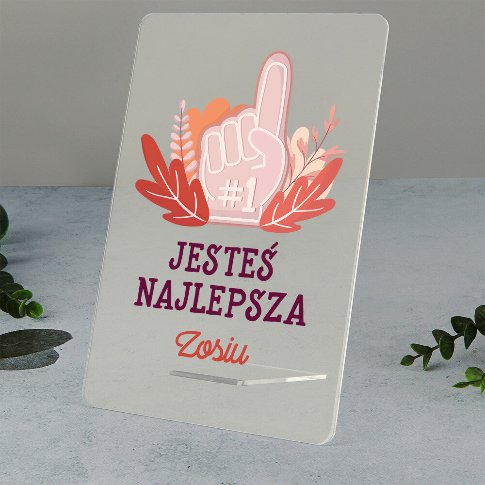 Jesteś najlepsza - Wydruk na szkle akrylowym z podstawką - MyGiftDna.pl Jesteś najlepsza - Wydruk na szkle akrylowym z podstawką - MyGiftDna.pl