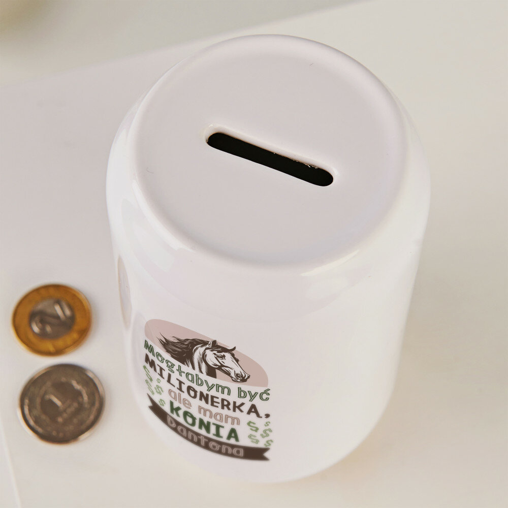 Mogłabym być milionerką ale mam konia - Skarbonka Personalizowana ...