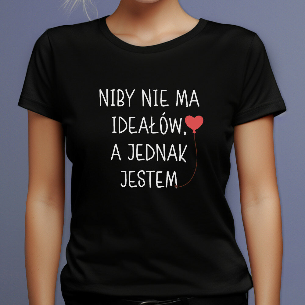 Nie ma ideałów - Czarna koszulka damska - MyGiftDna.pl